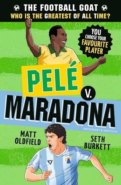 The Football GOAT: Pelé v. Maradona – Walker Books UK